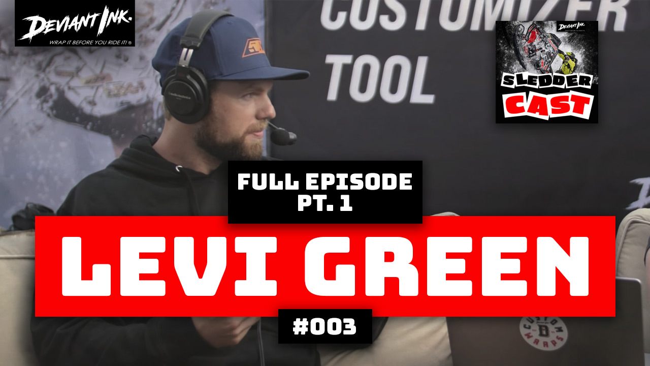 Levi Green Sledder Cast Podcast On Leveling Up Your Snowmobiling